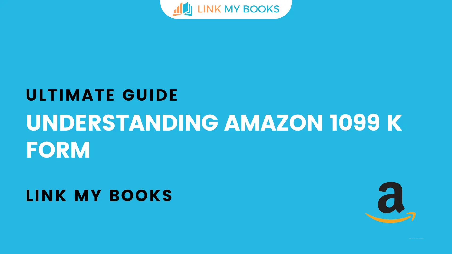 Understanding Amazon 1099-K Form - Your Ultimate Guide